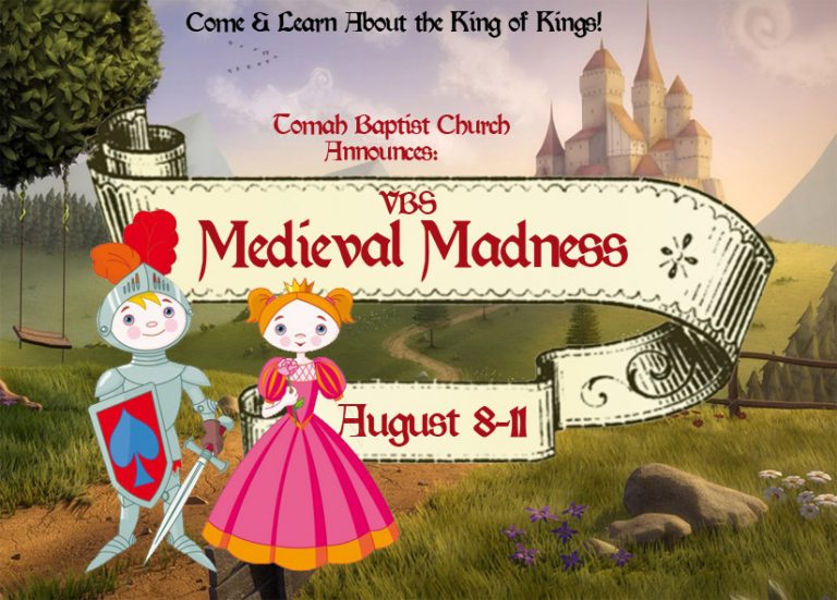 Medieval Madness VBS 2018 - Tomah Baptist Church